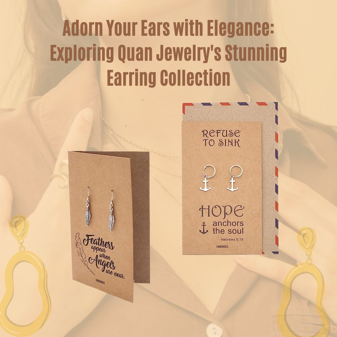 Adorn Your Ears with Elegance: Exploring Quan Jewelry's Stunning ...