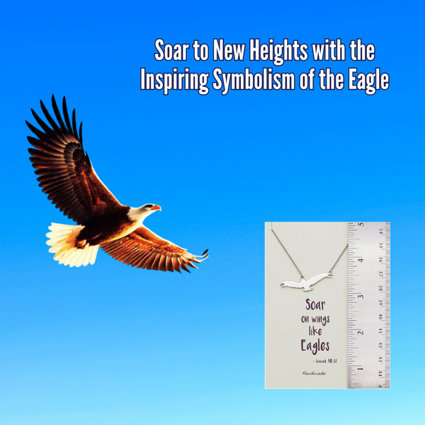 Soar to New Heights with the Inspiring Symbolism of the Eagle: Embrace ...